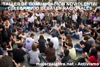 Taller de comunicación noviolenta: Cómo celebrar debates racionales ...